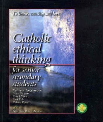 Catholic Ethical Thinking - Teacher Superstore (9780975671405 ...