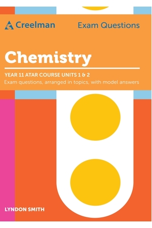 Creelman Exam Questions - Chemistry: ATAR Course Units 1 & 2 (Year 11 ...