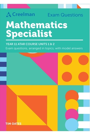 Creelman Exam Questions - Mathematics Specialist: ATAR Course Units 1 ...