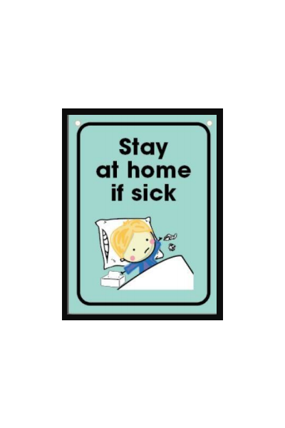 Wall Sign - Stay at Home if Sick (400144430) Educational Resources and ...