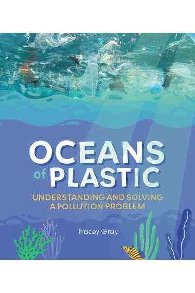 Oceans of Plastic: Understanding and Solving a Pollution Problem ...
