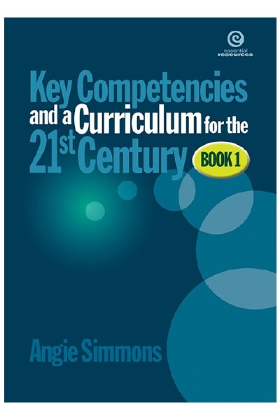 Key Competencies & a Curriculum for the 21st Century - Book 1 - Teacher ...