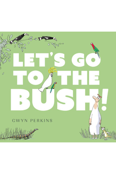 Let’s Go to the Bush! (Board Book) - Affirm Press (9781922626899 ...