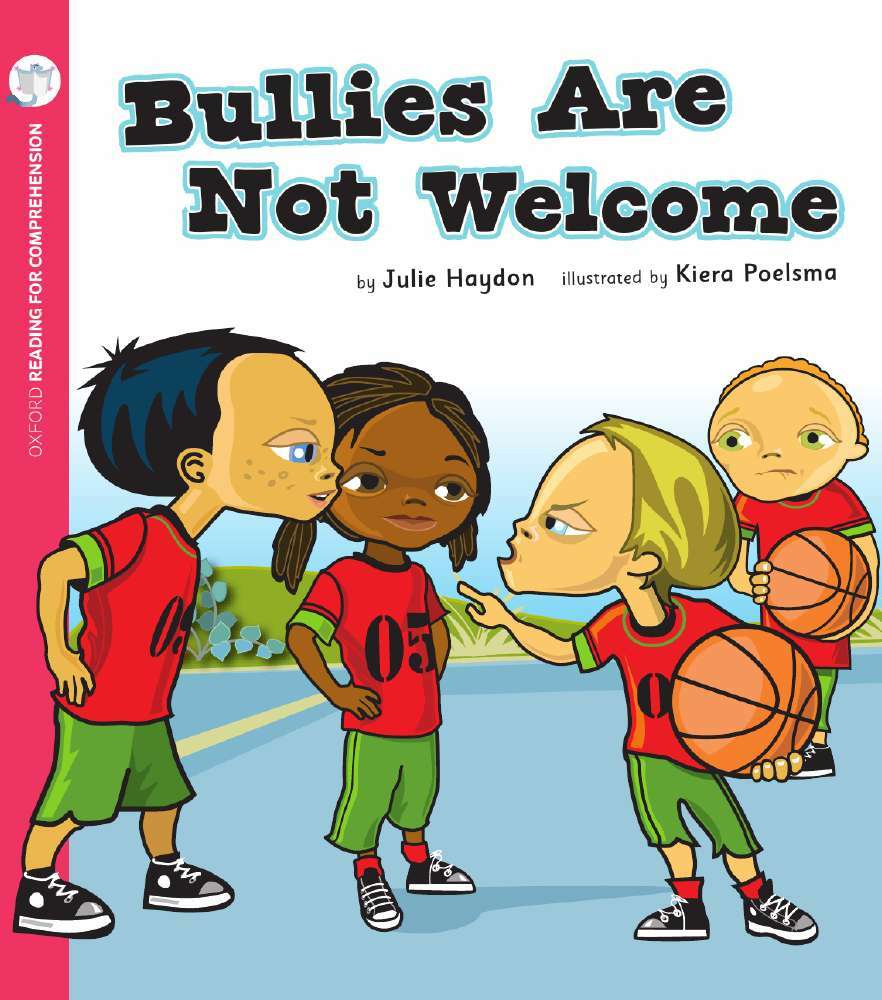 Oxford Reading for Comprehension - Level 4: Bullies are Not Welcome (P ...
